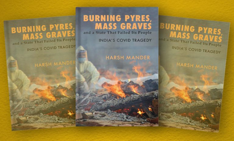 Harsh Mander: ‘State’s failures during pandemic amount to crimes ...