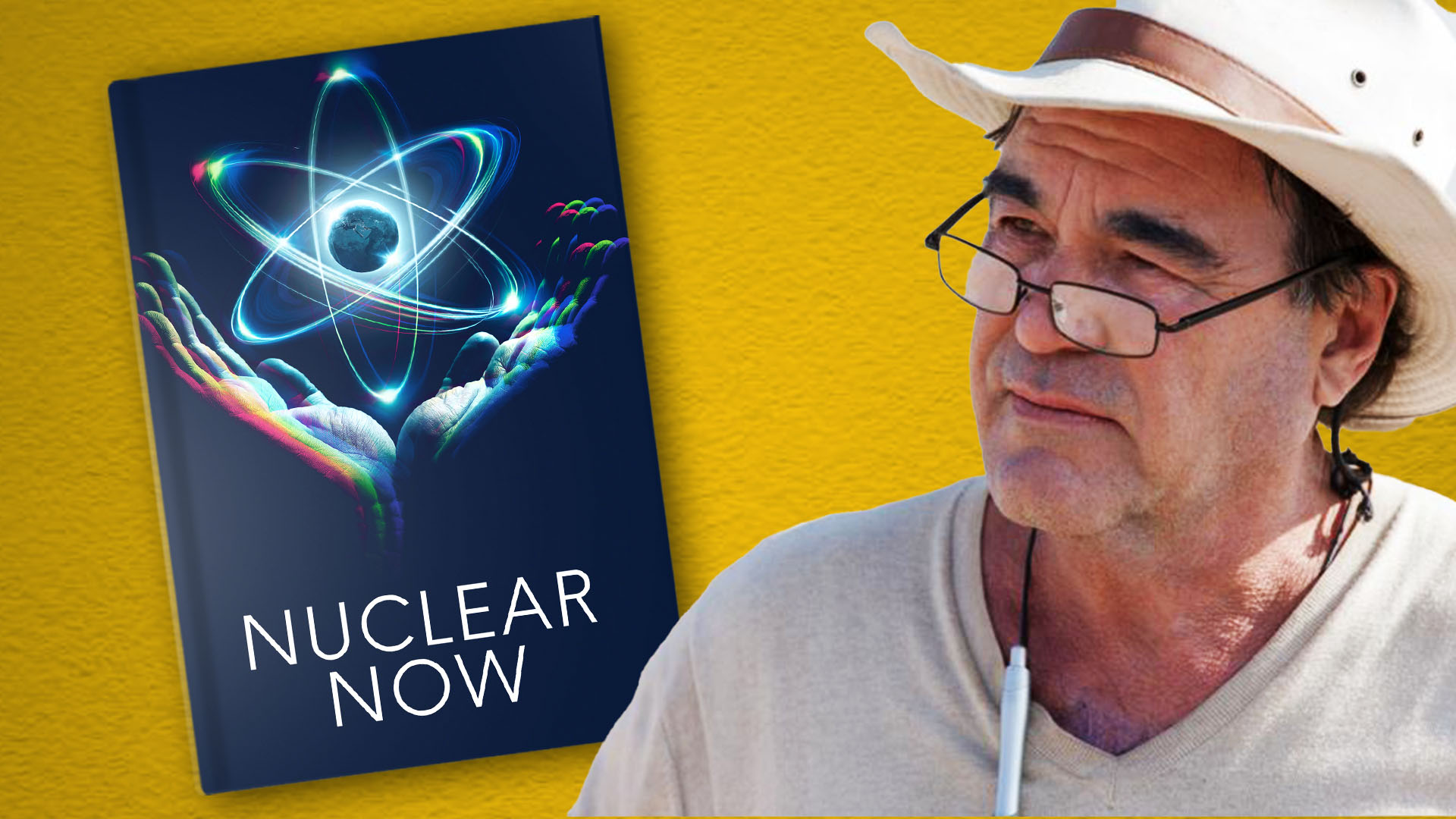 Oliver Stone’s Nuclear Now: How nuke energy could help cool a warming ...